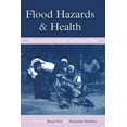 Flood Hazards and Health: Responding to Present and Future Risks ... Flood Hazards and Health: Responding to Present and Future Risks ...