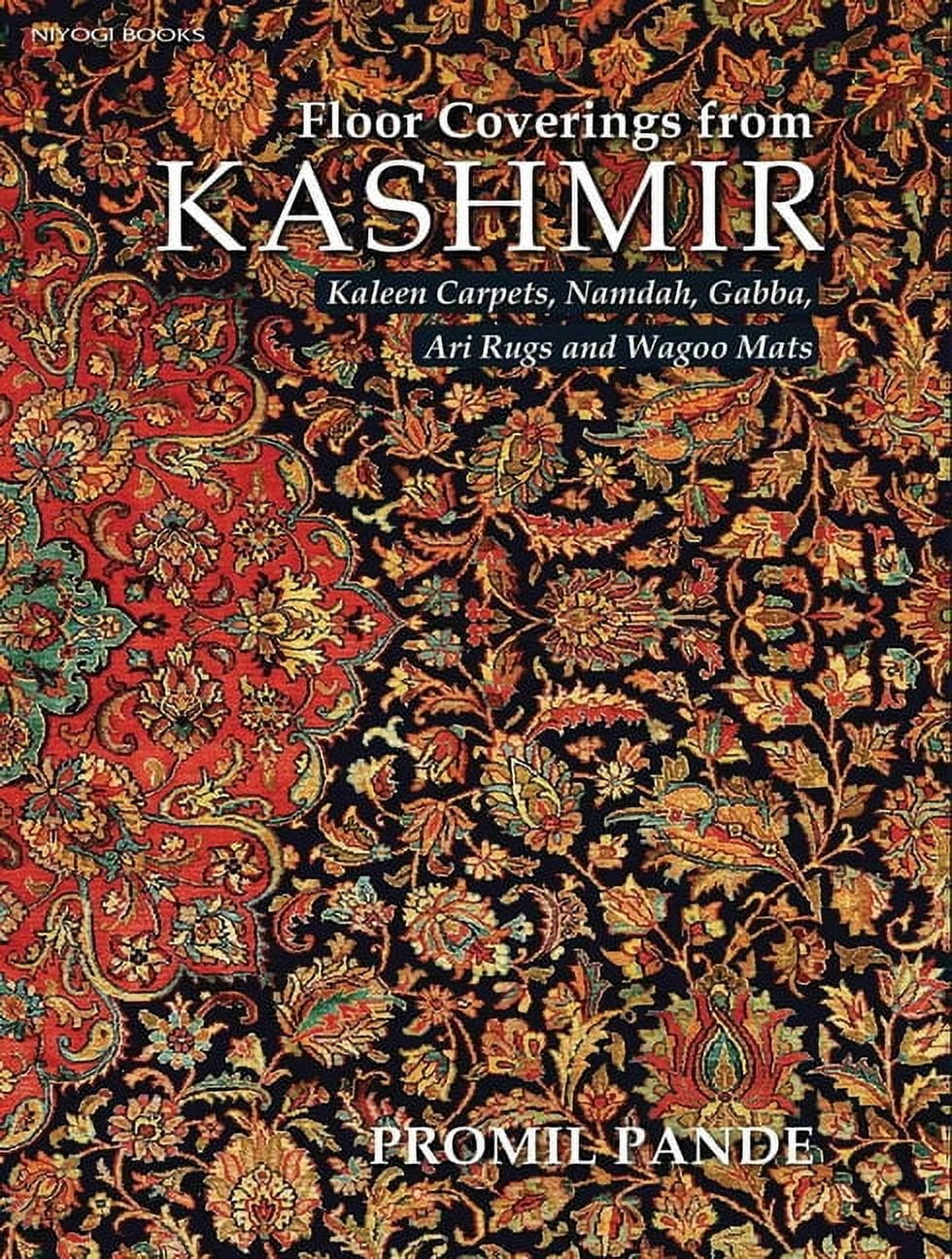Floor Coverings from Kashmir: Kaleen Carpets, Namdah, Gabba, Ari Rugs and Wagoo Mats, (Hardcover ...