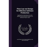 Floor Lay-out Design for Effective Software Production: Applying the ...