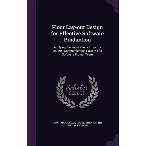 Floor Lay-out Design for Effective Software Production: Applying the ...
