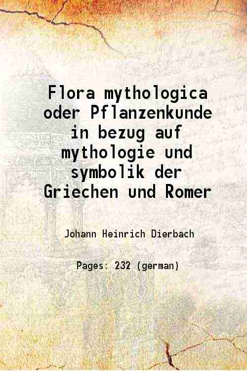 Flora mythologica oder Pflanzenkunde in bezug auf mythologie und ...