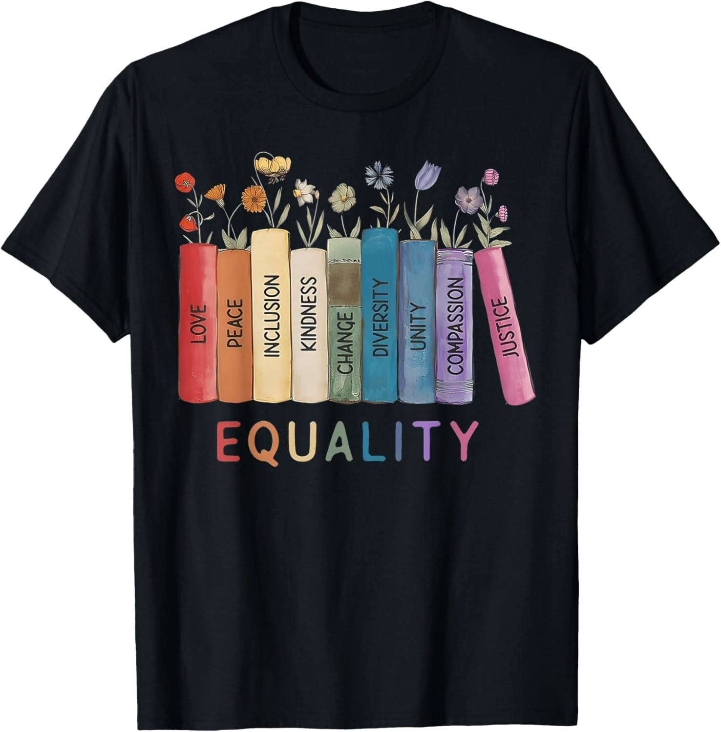 Floral Book Equality Human Rights, Social Justice Peace Love T-ShirtMen ...