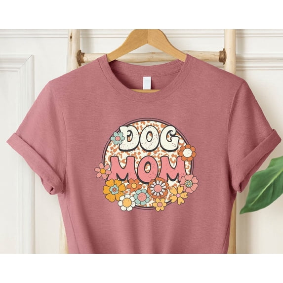 Floral Dog Mom Tshirt Motheramp39s Day Gift For The Dog Mom Pet Owner ...