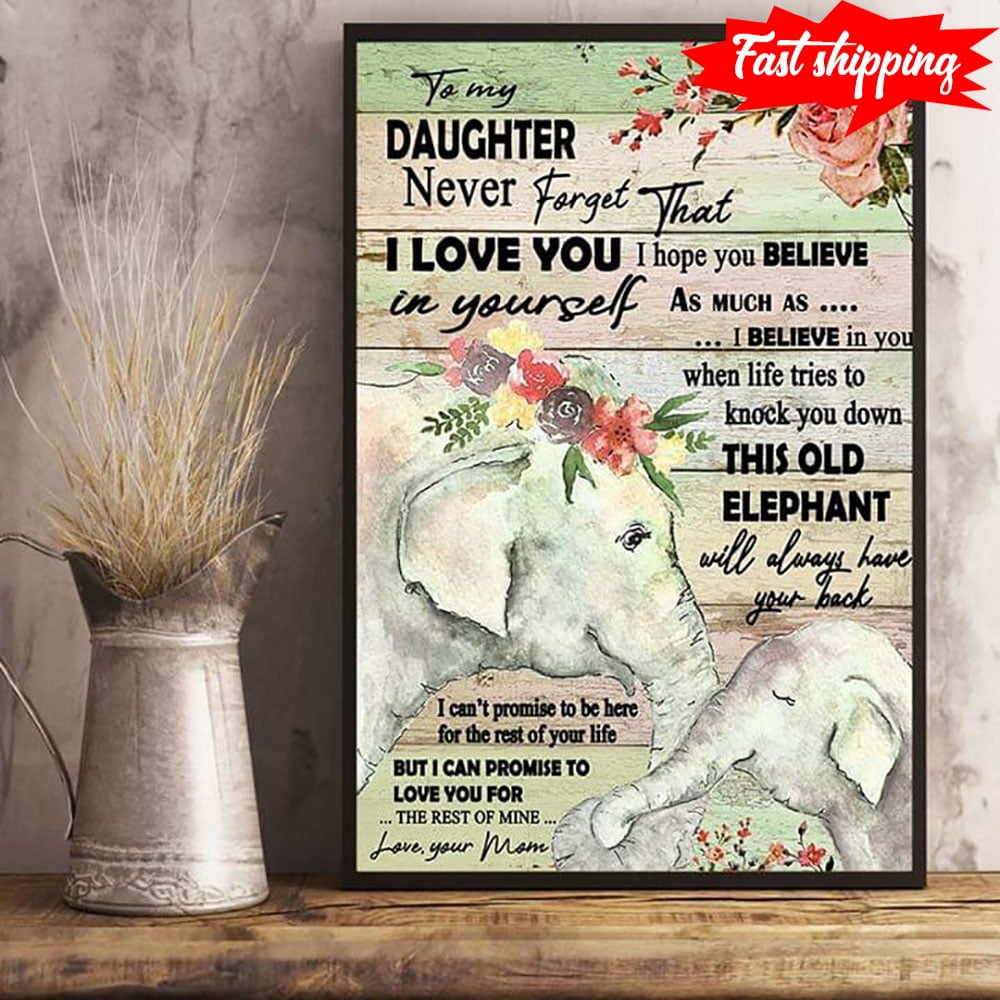 Floral Elephant Mom & Baby To My Daughter Never Forget That I Love You ...