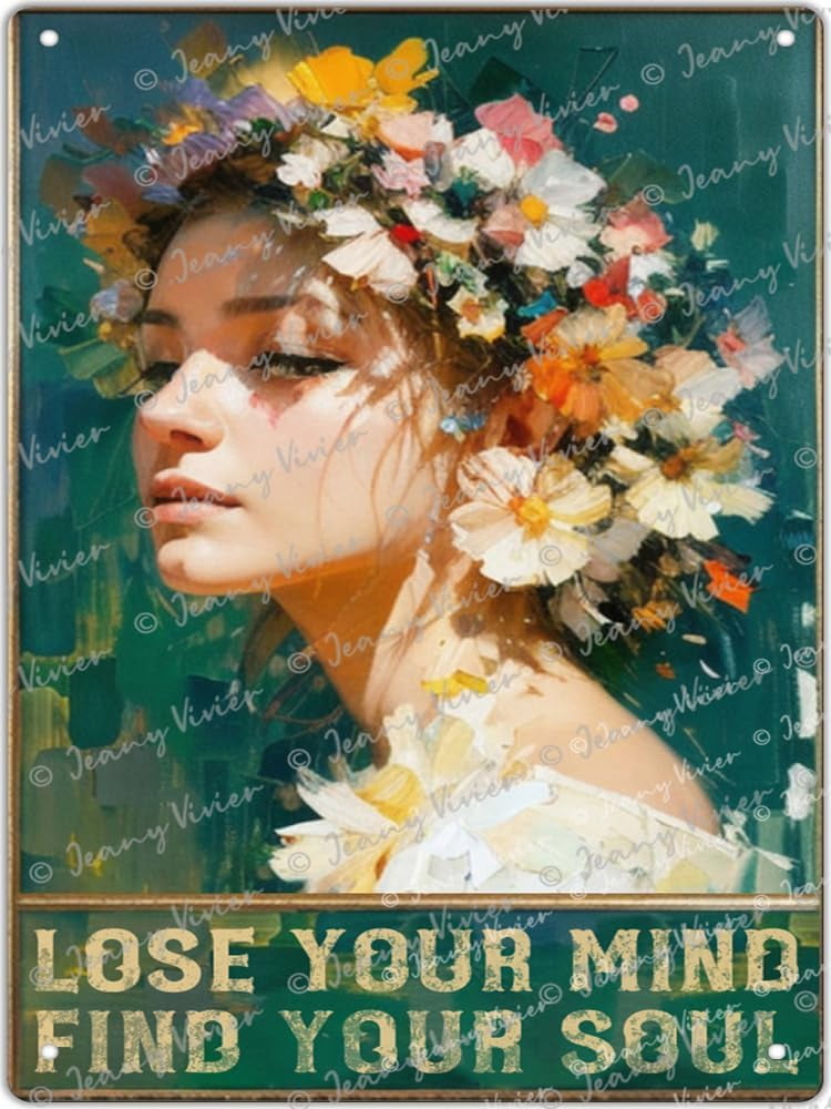 Floral Girl Lose Your Mind Find Your Soul Metal Tin Sign, Girl With ...