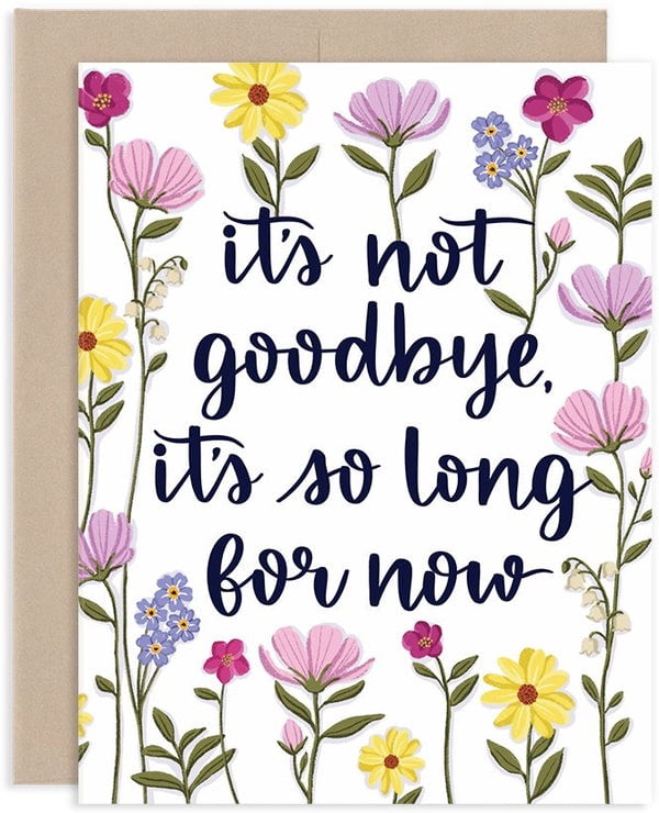 Floral Goodbye Card - "It's Not Goodbye, It's So Long For Now" Design ...
