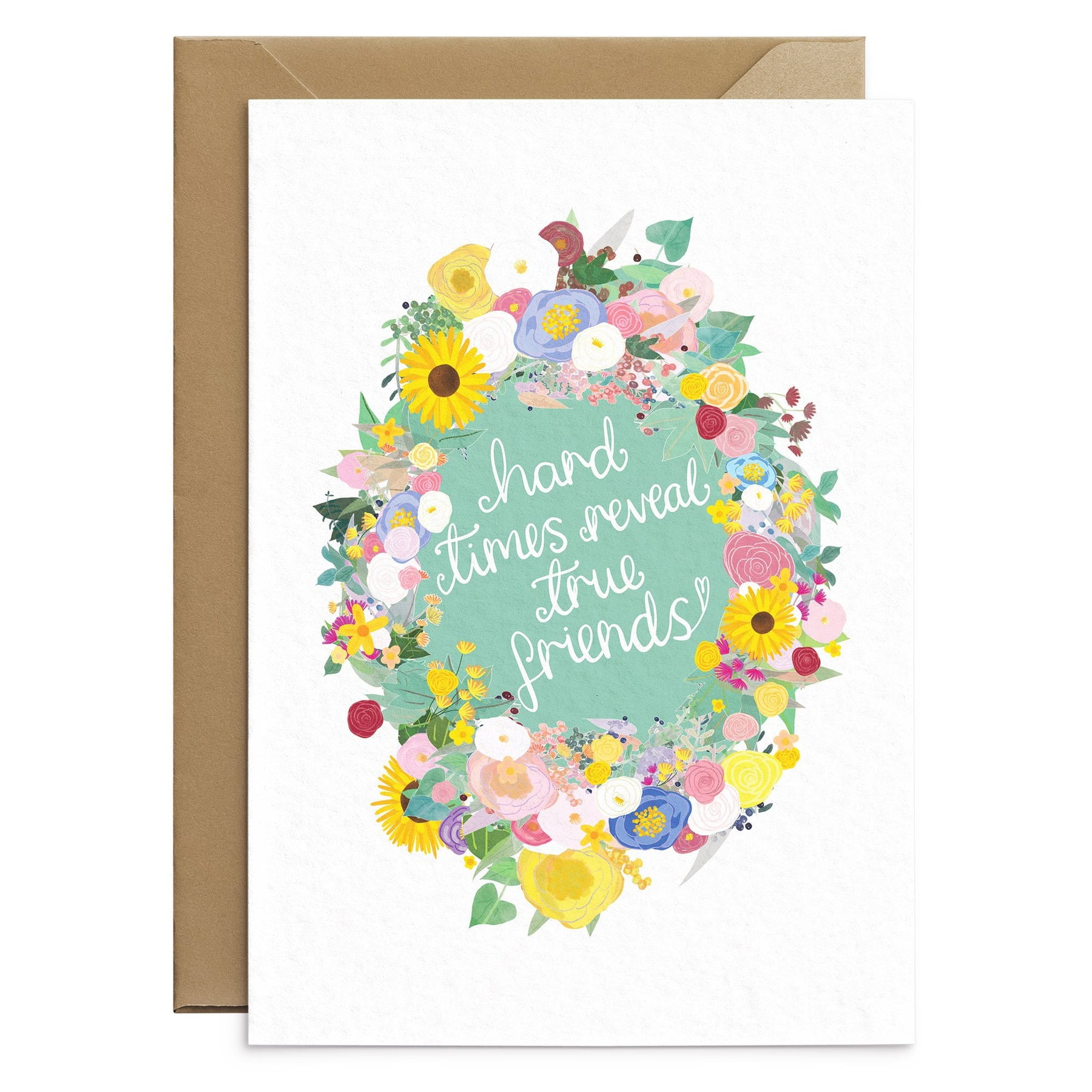 Floral Greeting Card – "Hard Times Reveal True Friends" Inspirational ...