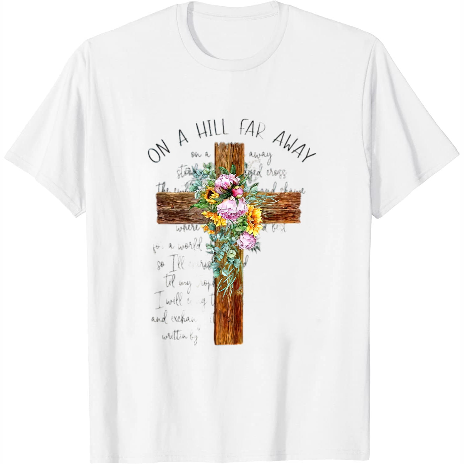 Floral Jesus Cross On Hill Far Away Old Rugged Cross Western T Shirt ...