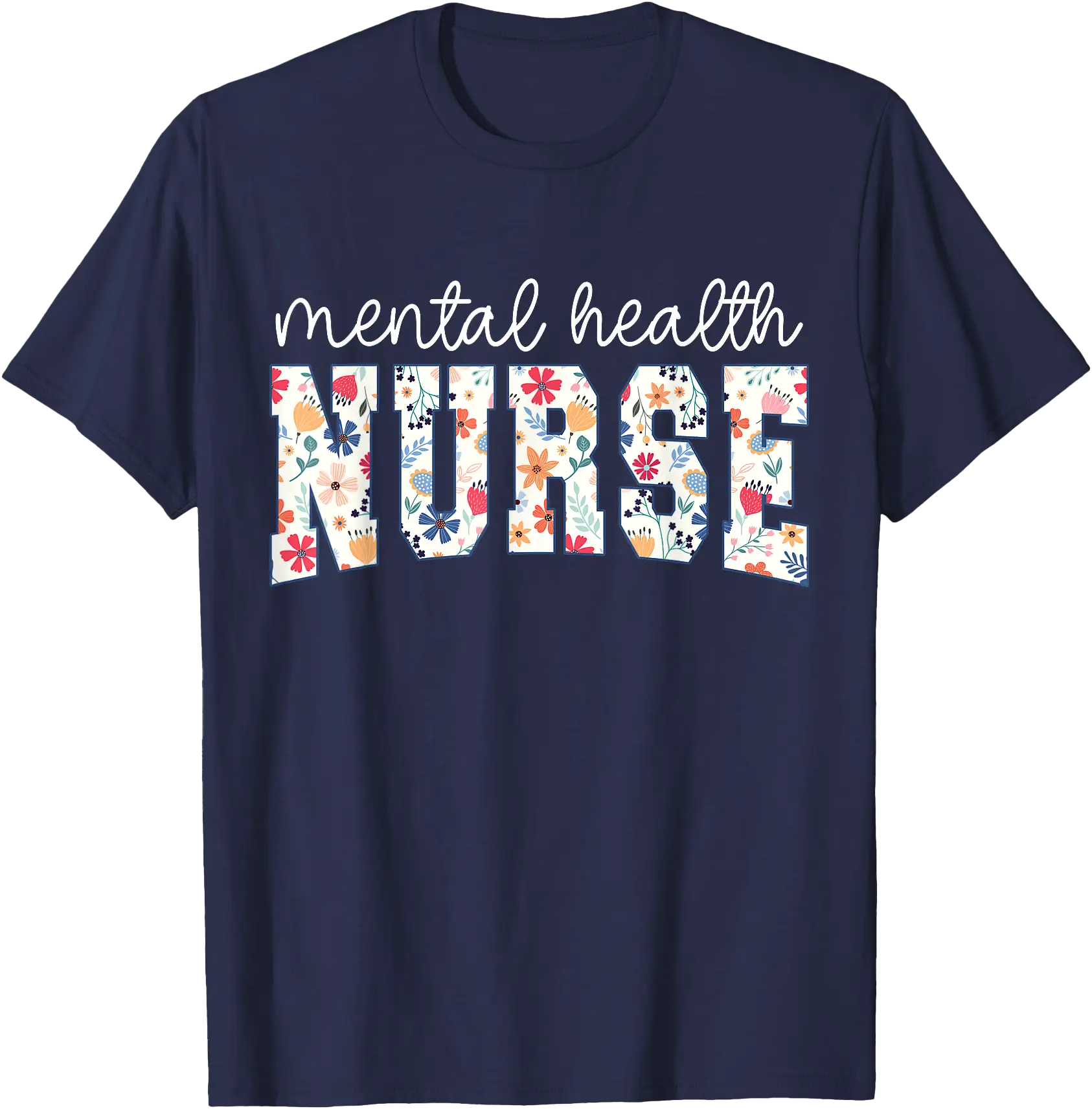 Floral Mental Health Nurse T-Shirt for Psychiatric Nursing ...