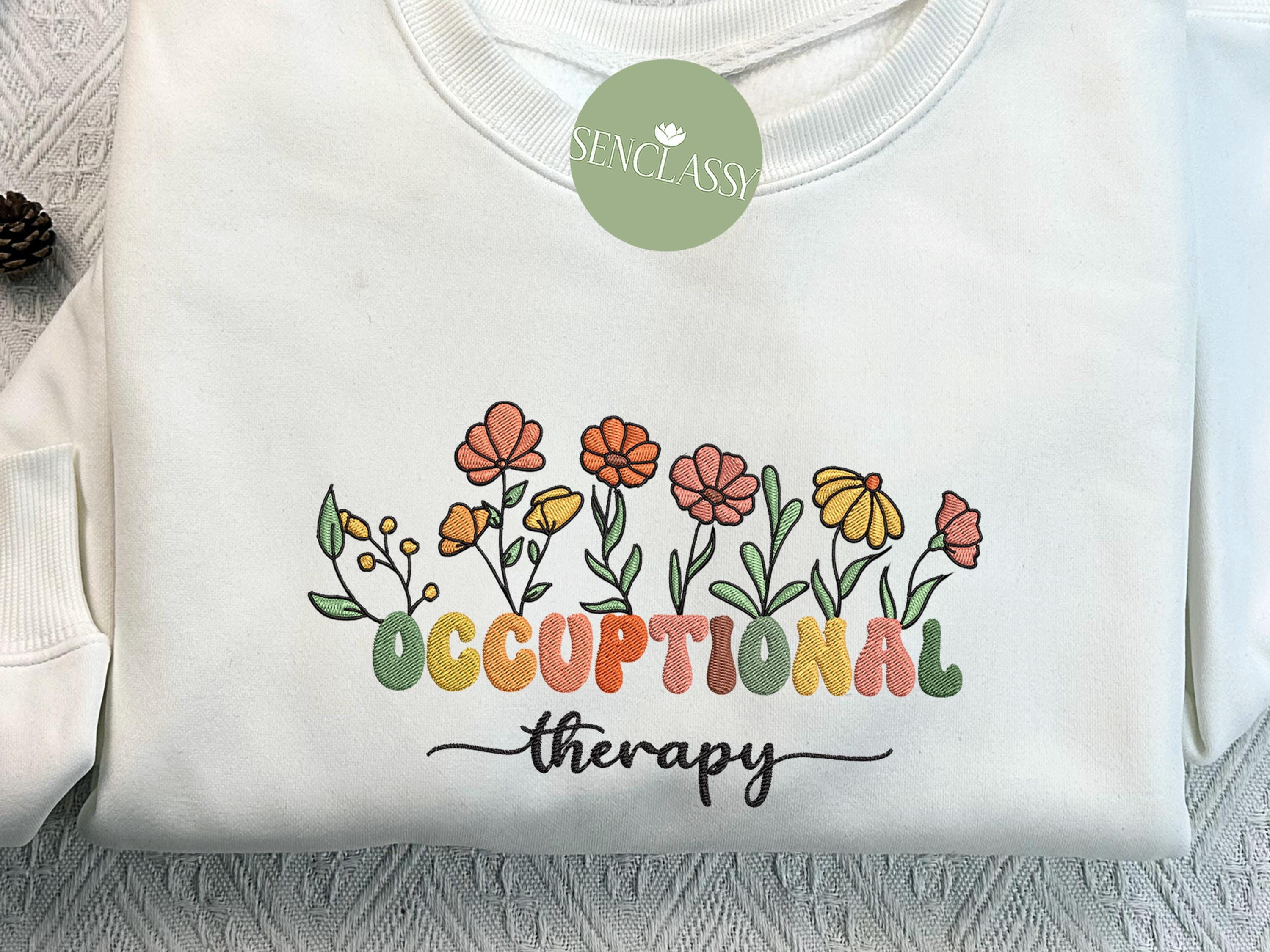 Floral Occupational Therapy Embroidered Sweatshirt, Pediatric Therapist ...