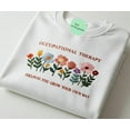 Floral Occupational Therapy Shirt, Helping You Grow Sweatshirt, OT COTA ...