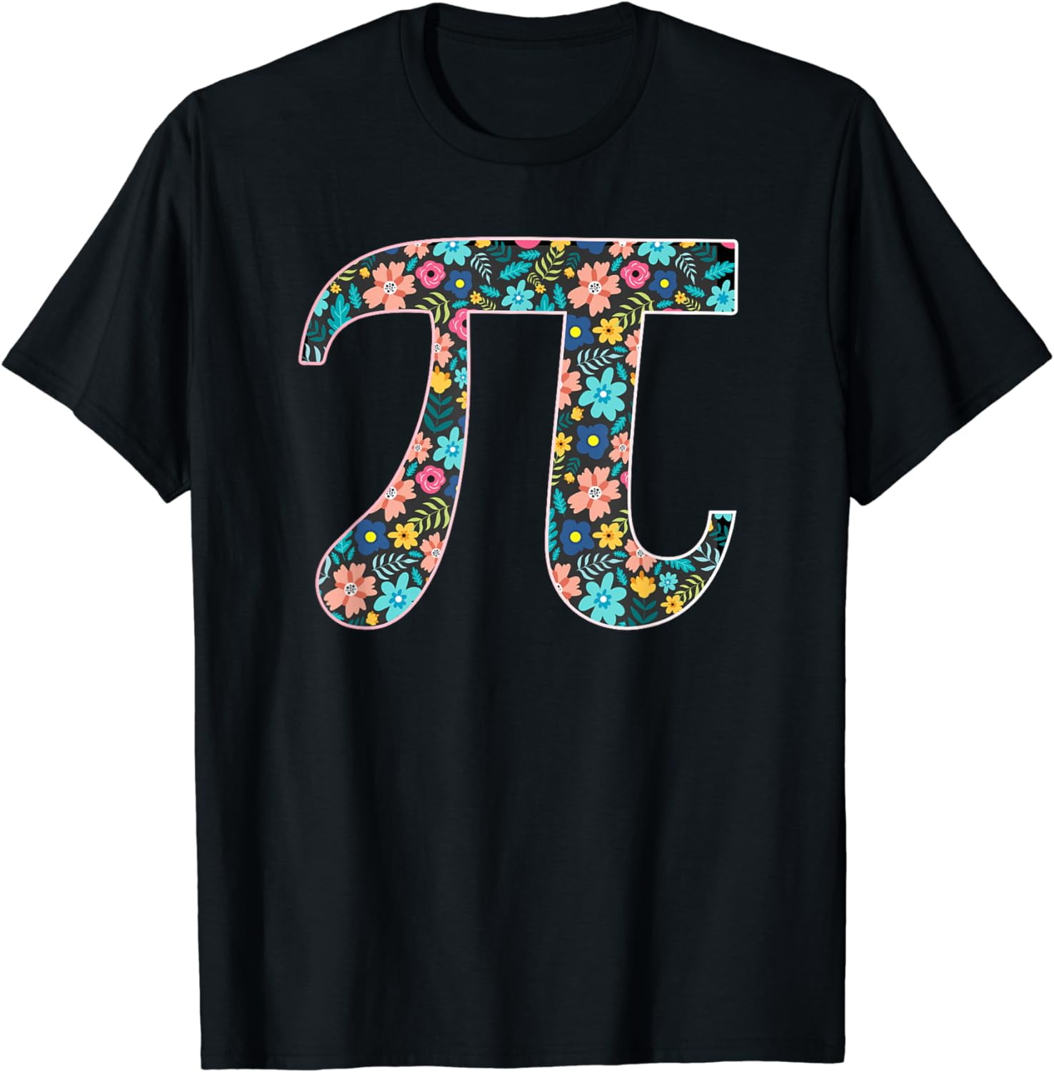 Floral Pi Symbol 3.14 Happy Pi day Flower Math Teacher Women T-Shirt ...
