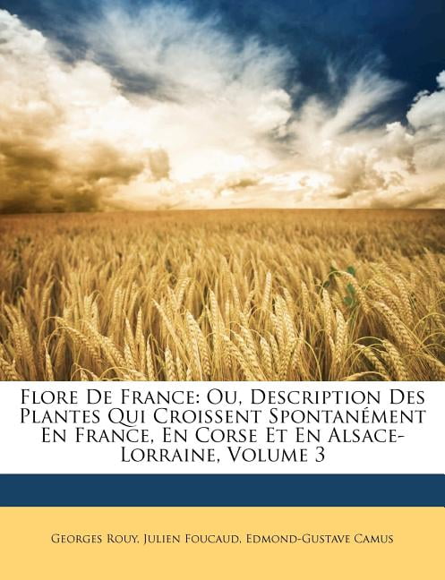 Flore De France : Ou, Description Des Plantes Qui Croissent ...