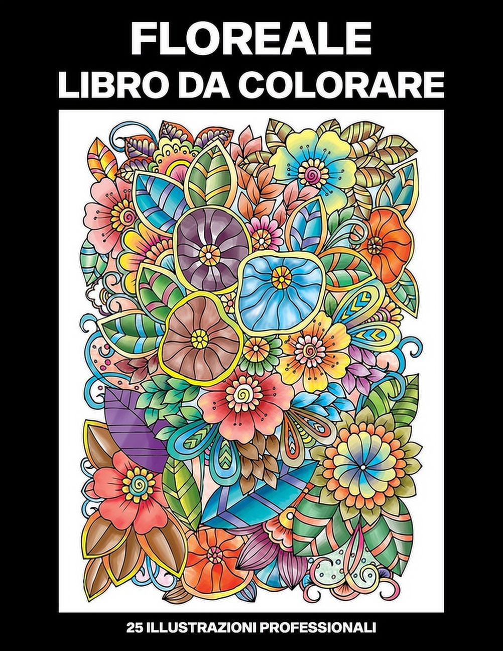 Floreale Pagine Da Colorare: Floreale Libro da Colorare: Libro da ...