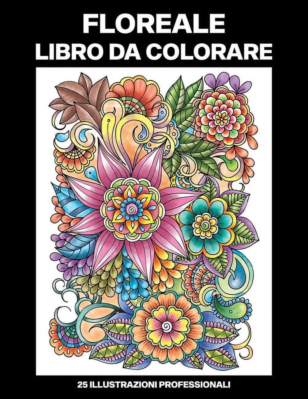 Floreale Pagine Da Colorare: Floreale Libro da Colorare: Libro da ...