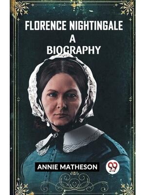 Florence Nightingale A Biography - Walmart.com
