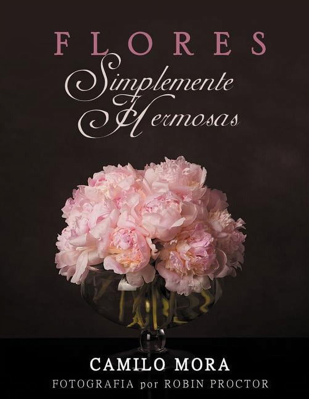 Flores Simplemente Hermosas (Spanish Edition) - Walmart.com
