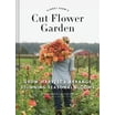 Floret Farm's Discovering Dahlias : A Guide to Growing and Arranging ...
