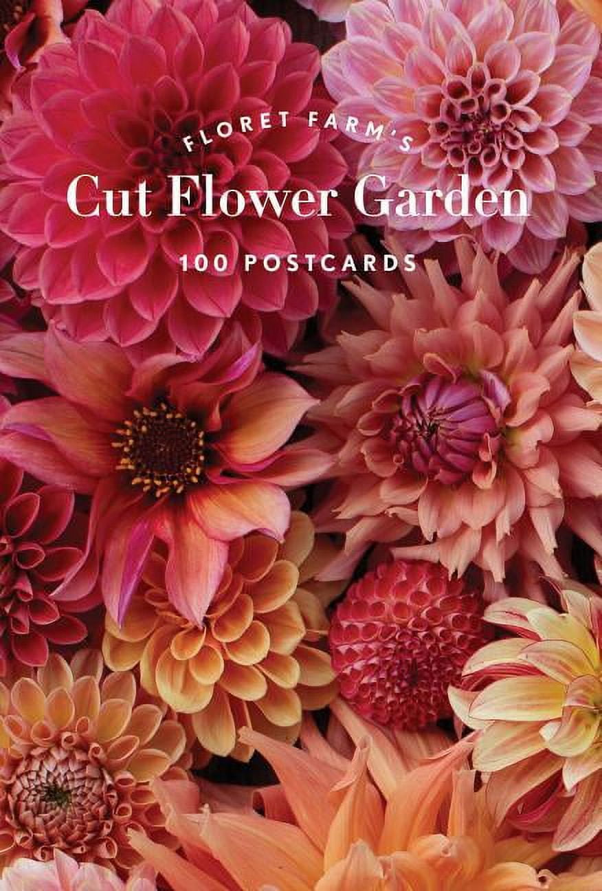 Floret Farms X Chronicle Books Floret Farm's Cut Flower Garden 100 ...