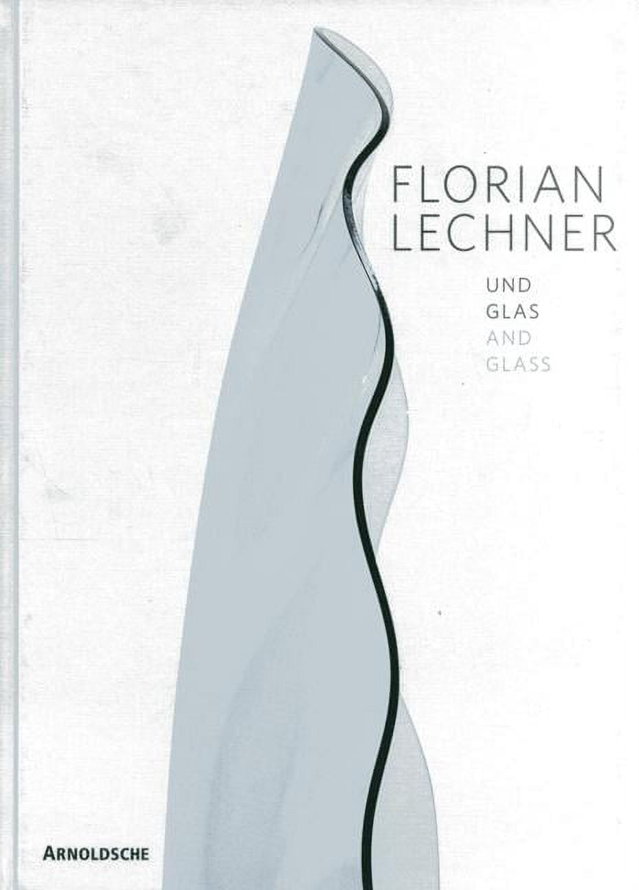 Florian Lechner and Glass (Hardcover) - Walmart.com