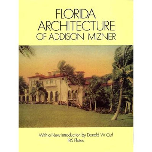 Florida Architecture of Addison Mizner (Paperback) by Addison Mizner ...