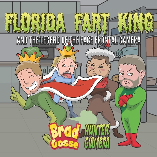 Florida Fart King: And the Legend of the Face Frontal Camera (Paperback ...