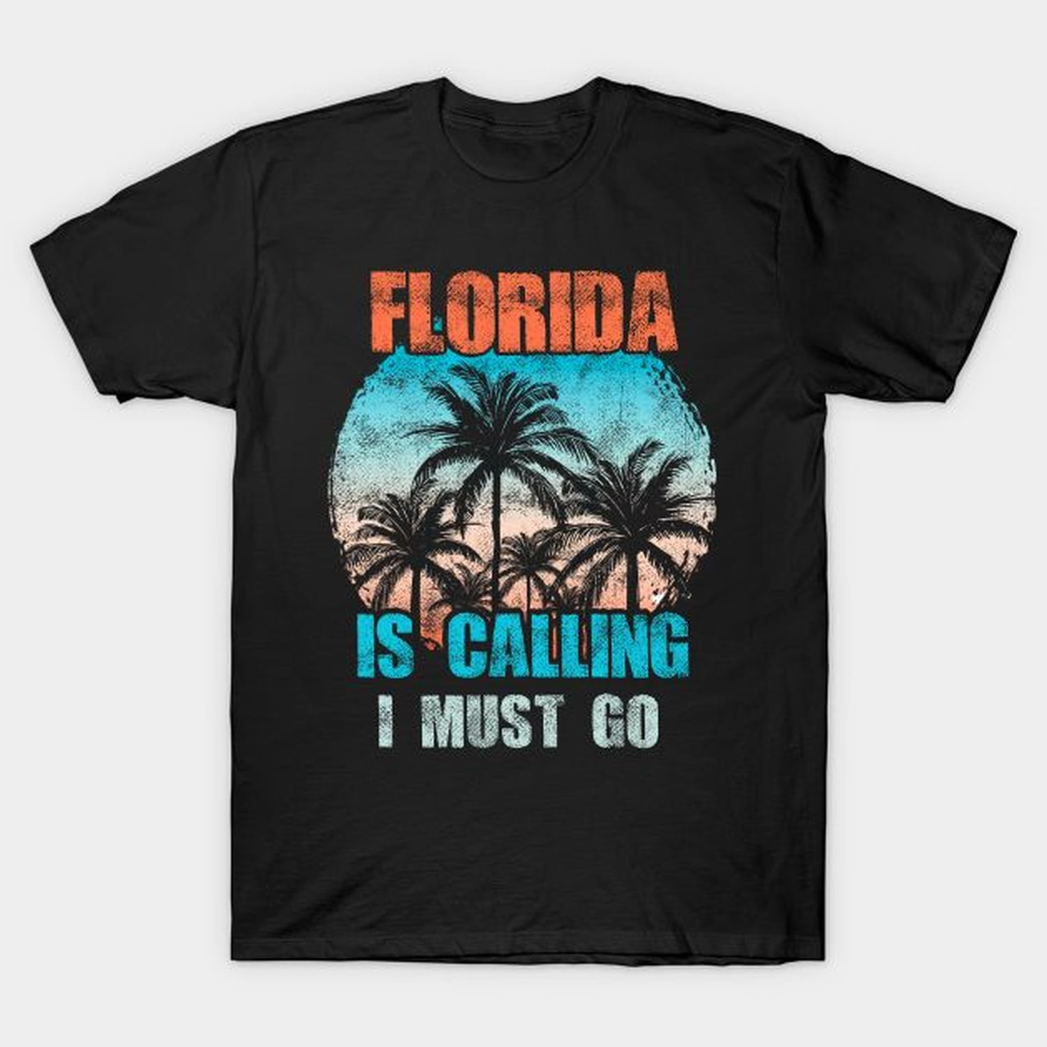Florida Is C1Alling I Must Go Miami Beach Palms Summer hirt T-S1Hirt ...