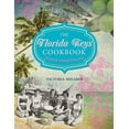 Florida Keys Cookbook : Recipes & Foodways Of Paradise (Edition 2 ...