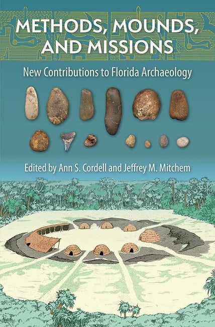 Florida Museum of Natural History: Riple Methods, Mounds, and Missions ...