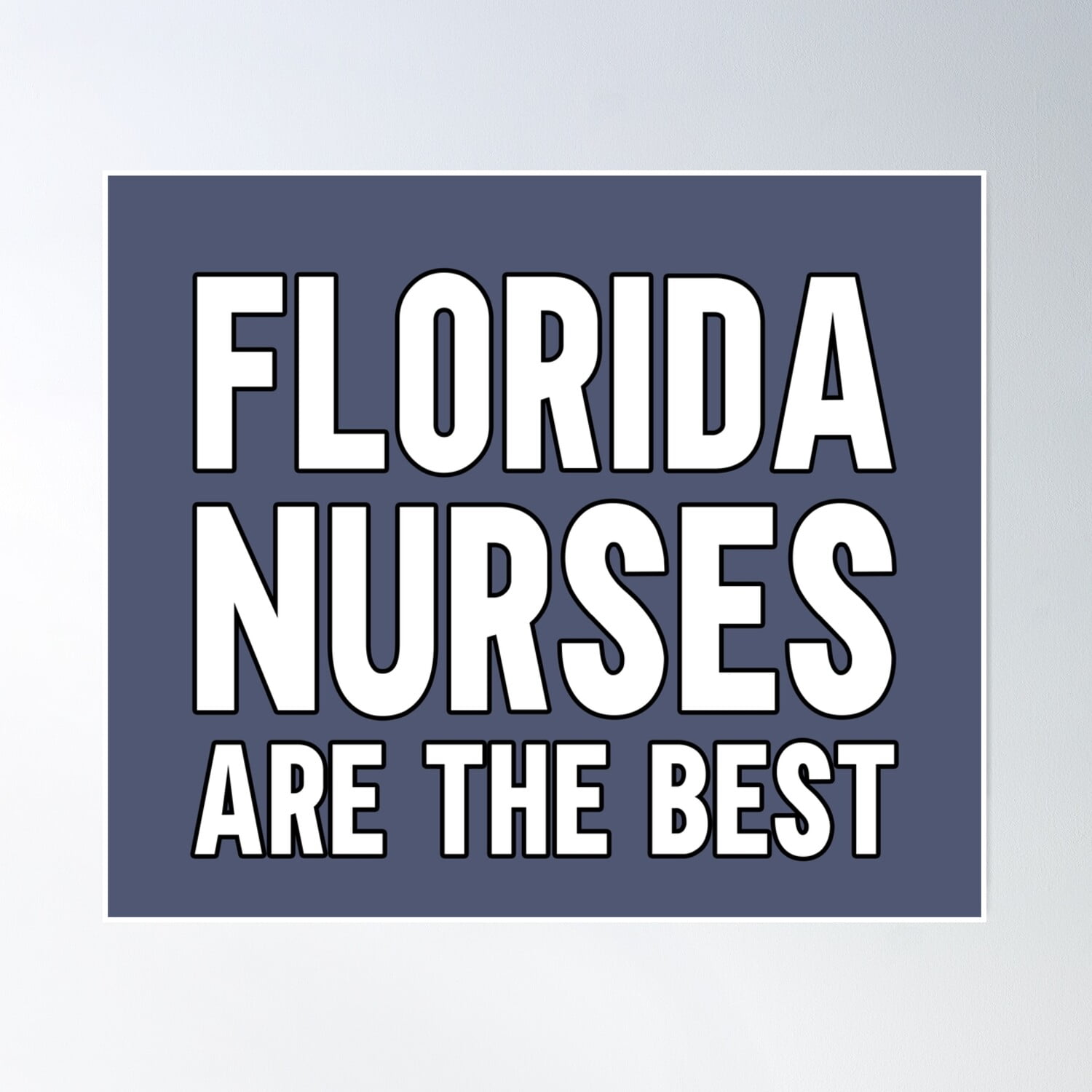 Florida Nurses Are The Best Poster Wall Art, Modern Wall Decor, 16x24 UNFRAMED - Walmart.com