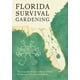 Florida Survival Gardening (Paperback) - Walmart.com