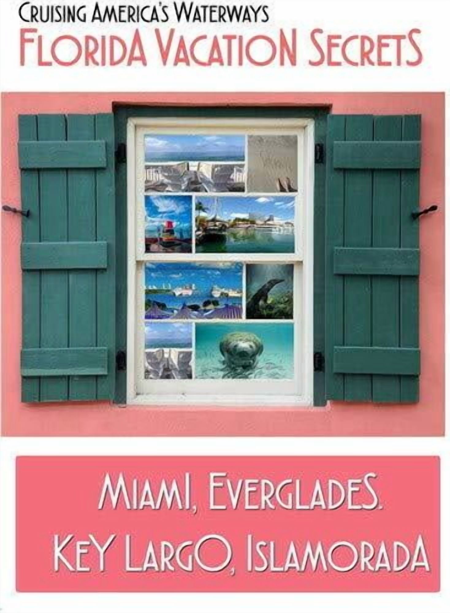 Florida Vacation Secrets Everglades to Key Largo - Walmart Business ...
