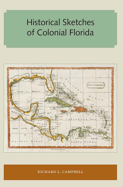 Florida and the Caribbean Open Books Historical Sketches of Colonial ...
