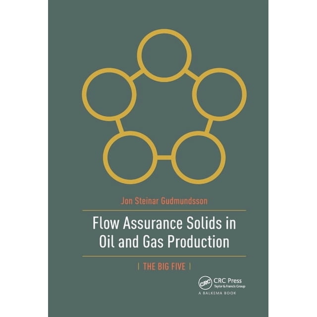 Flow Assurance Solids in Oil and Gas Production, (Paperback) - Walmart ...