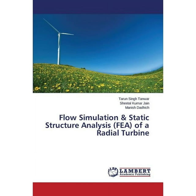 Flow Simulation & Static Structure Analysis (FEA) of a Radial Turbine ...