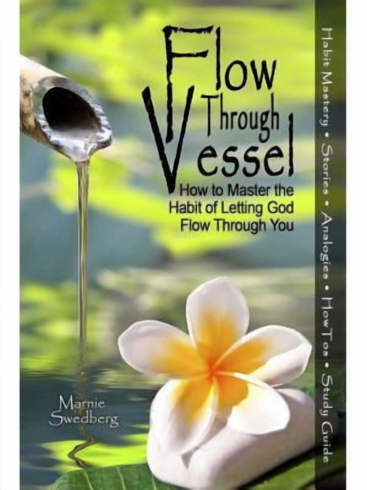 Flow Through Vessel: How To Master The Habit Of Letting God Flow ...
