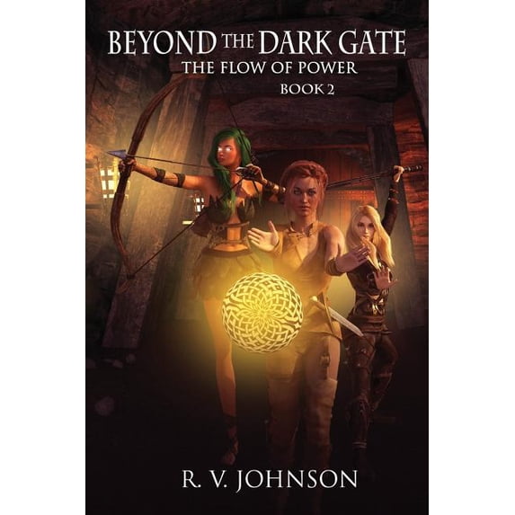 Flow of Power Beyond The Dark Gate: Epic Fantasy Series The Flow of ...