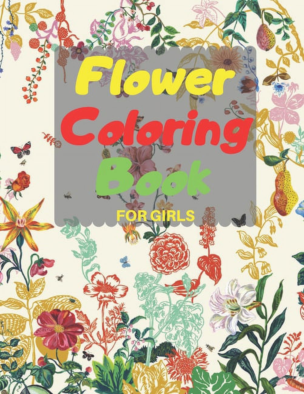 Flower Coloring Book FOR GIRLS: Amazing Coloring & Activity Book for ...