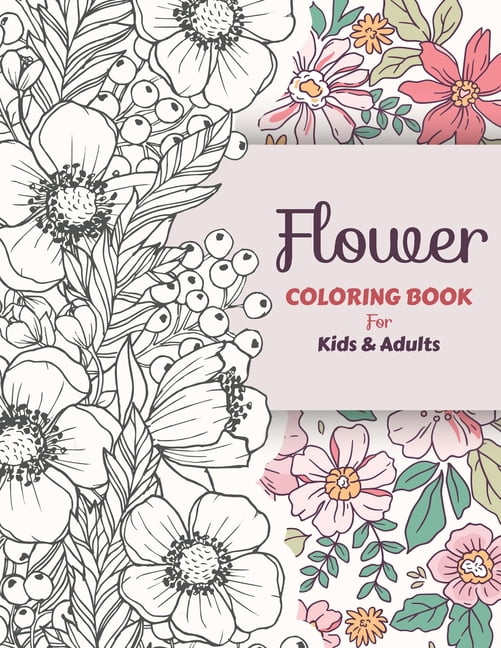 Flower Coloring Book for Kids & Adults : Activity Coloring Book ...