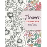 Flower Coloring Book for Kids & Adults : Activity Coloring Book ...