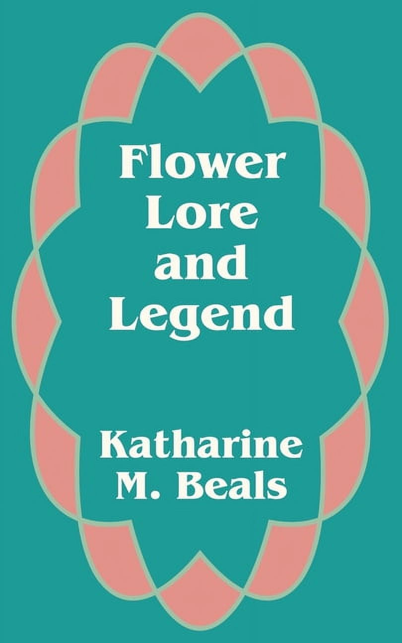 Flower Lore and Legend (Paperback) - Walmart Business Supplies