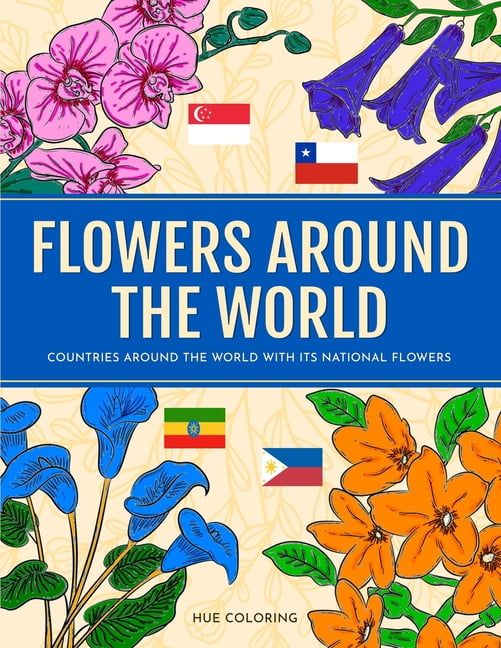 Flowers Around the World: Countries Around the World and Its National ...