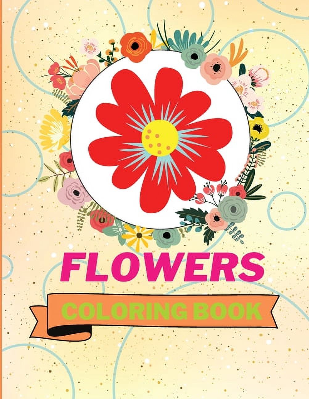Flowers Coloring Book: Adorable Flowers Coloring Book Awesome Flowers ...