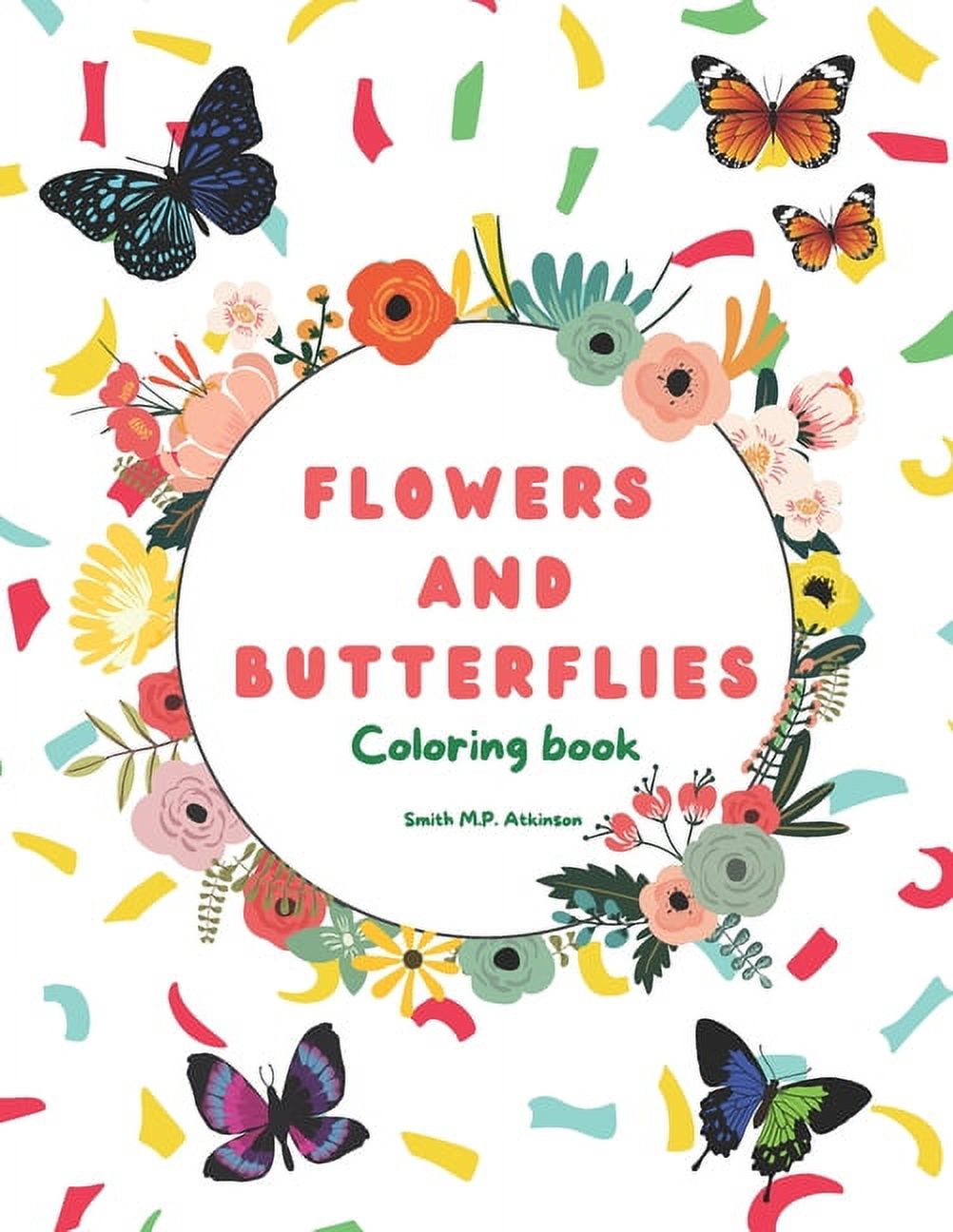 Flowers and Butterflies coloring book: Relaxing coloring flowers and ...