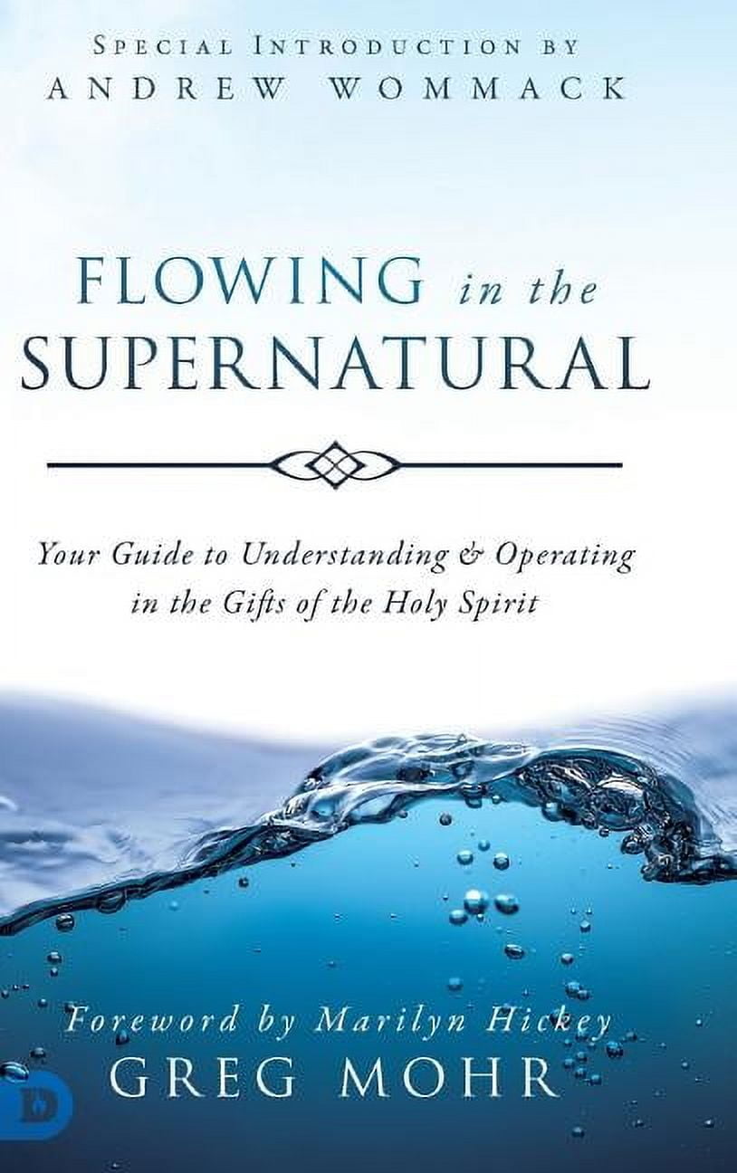 Flowing in the Supernatural: Your Guide to Understanding and Operating ...