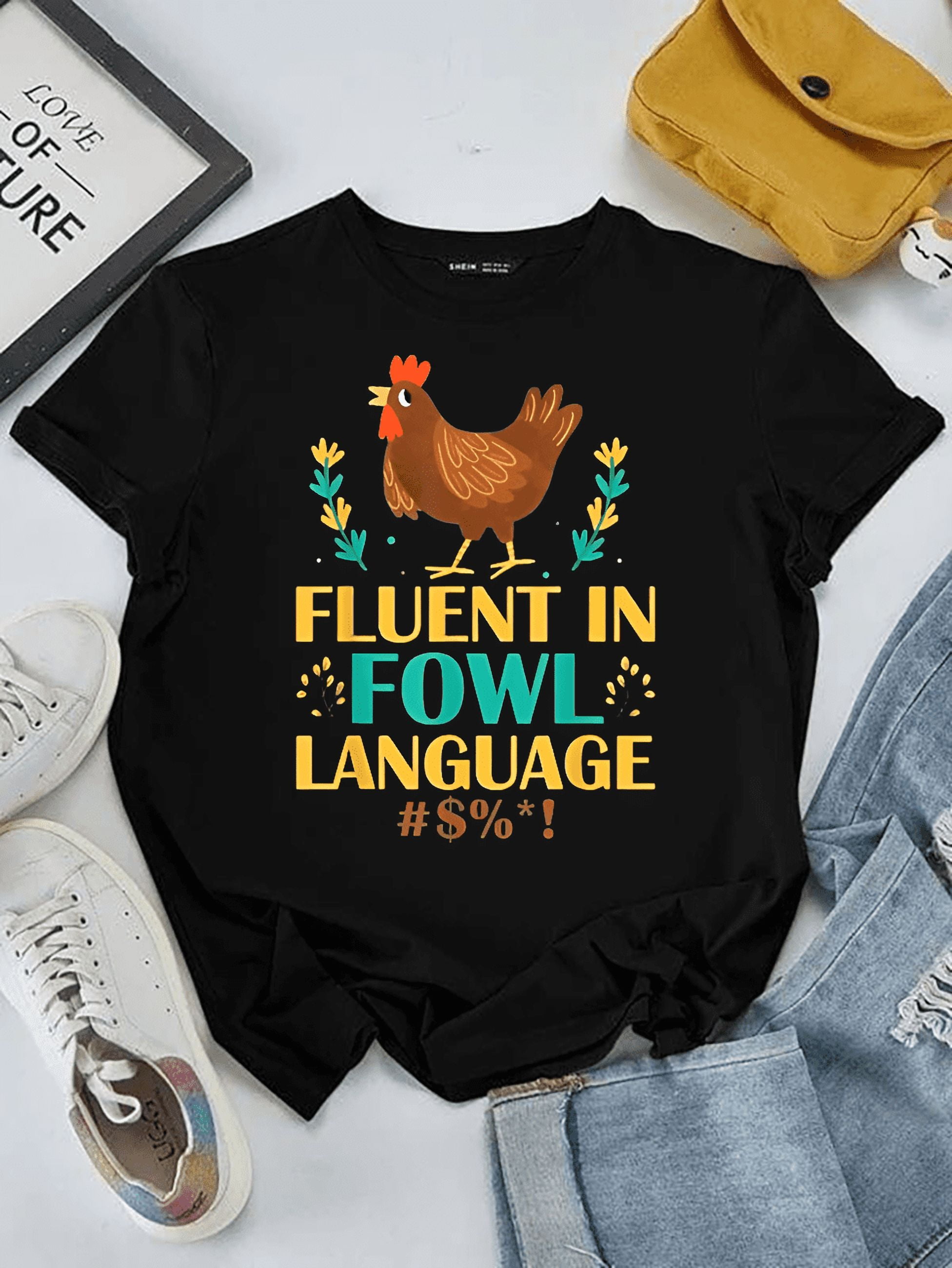 Fluent In Fowl Language Chicken Farmer Humor Art Unisex T-Shirt V12806 ...