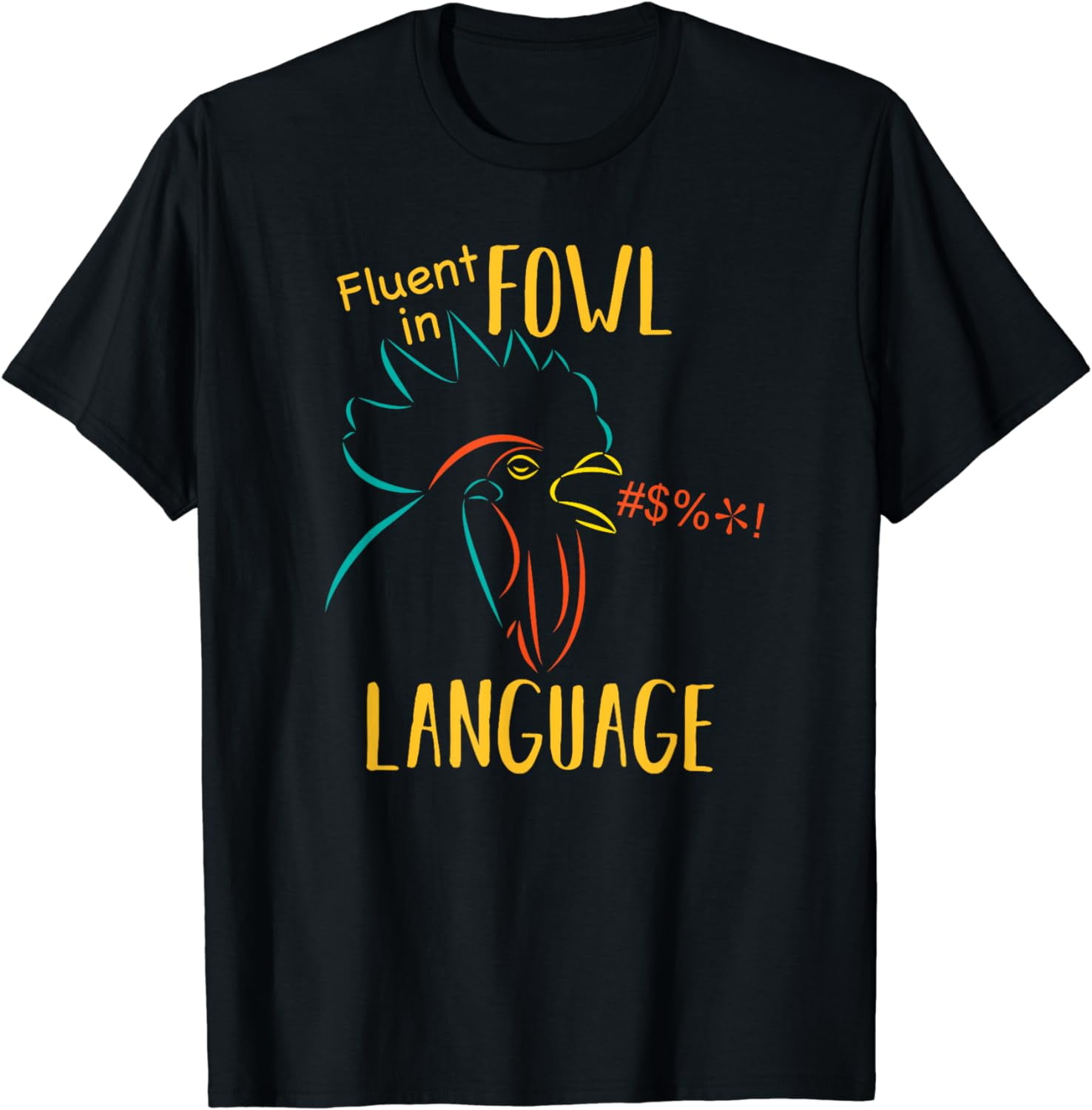 Fluent In Fowl Language Funny Novelty Rooster Chicken Lover T-Shirt ...