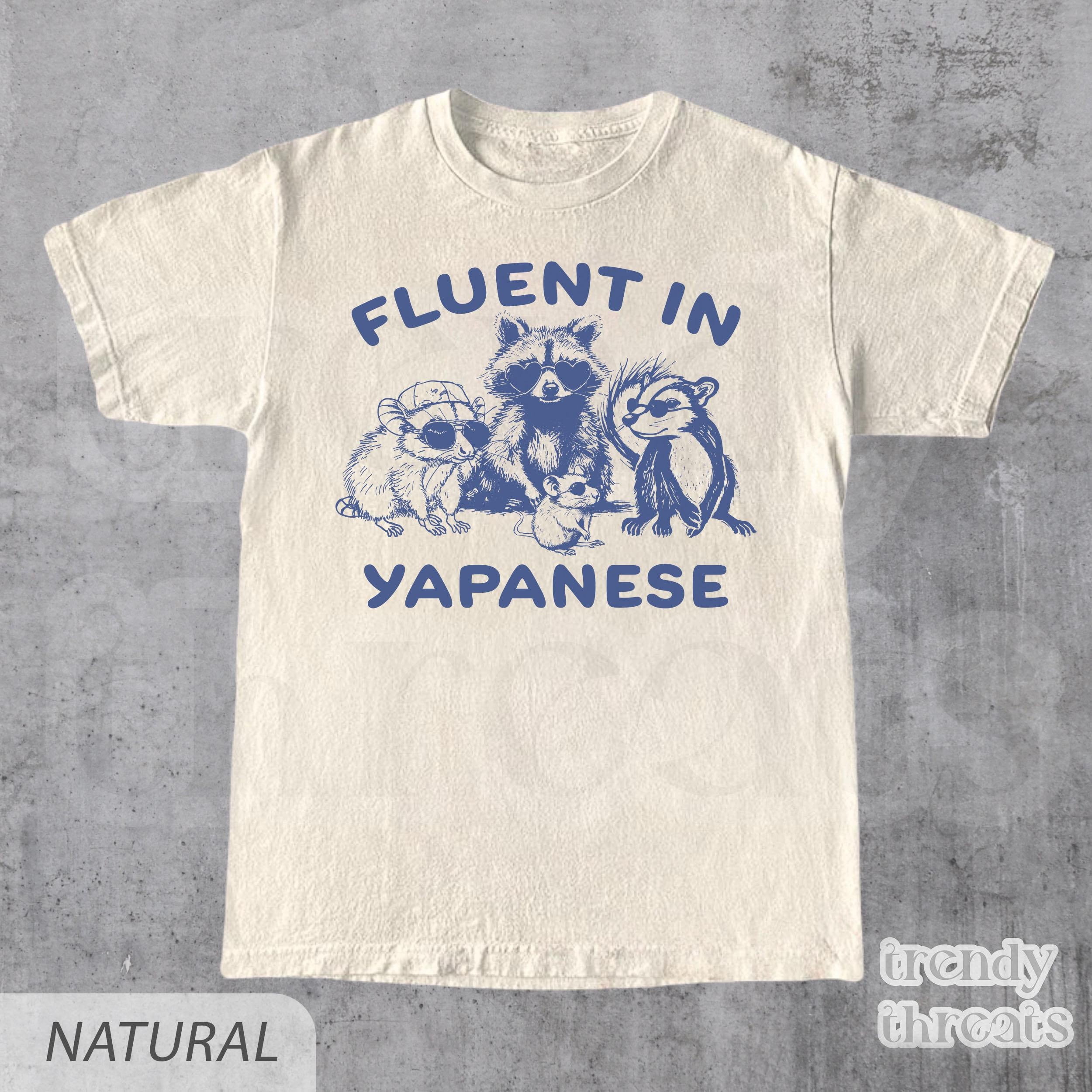 Fluent In Yapanese Shirt • Yapping Quote Meme T-Shirt • Retro Raccoon Graph Shirt • Animal ...
