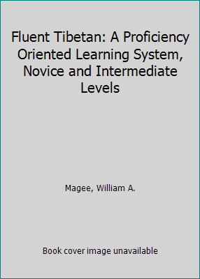 Pre-Owned Fluent Tibetan: A Proficiency Oriented Learning System ...