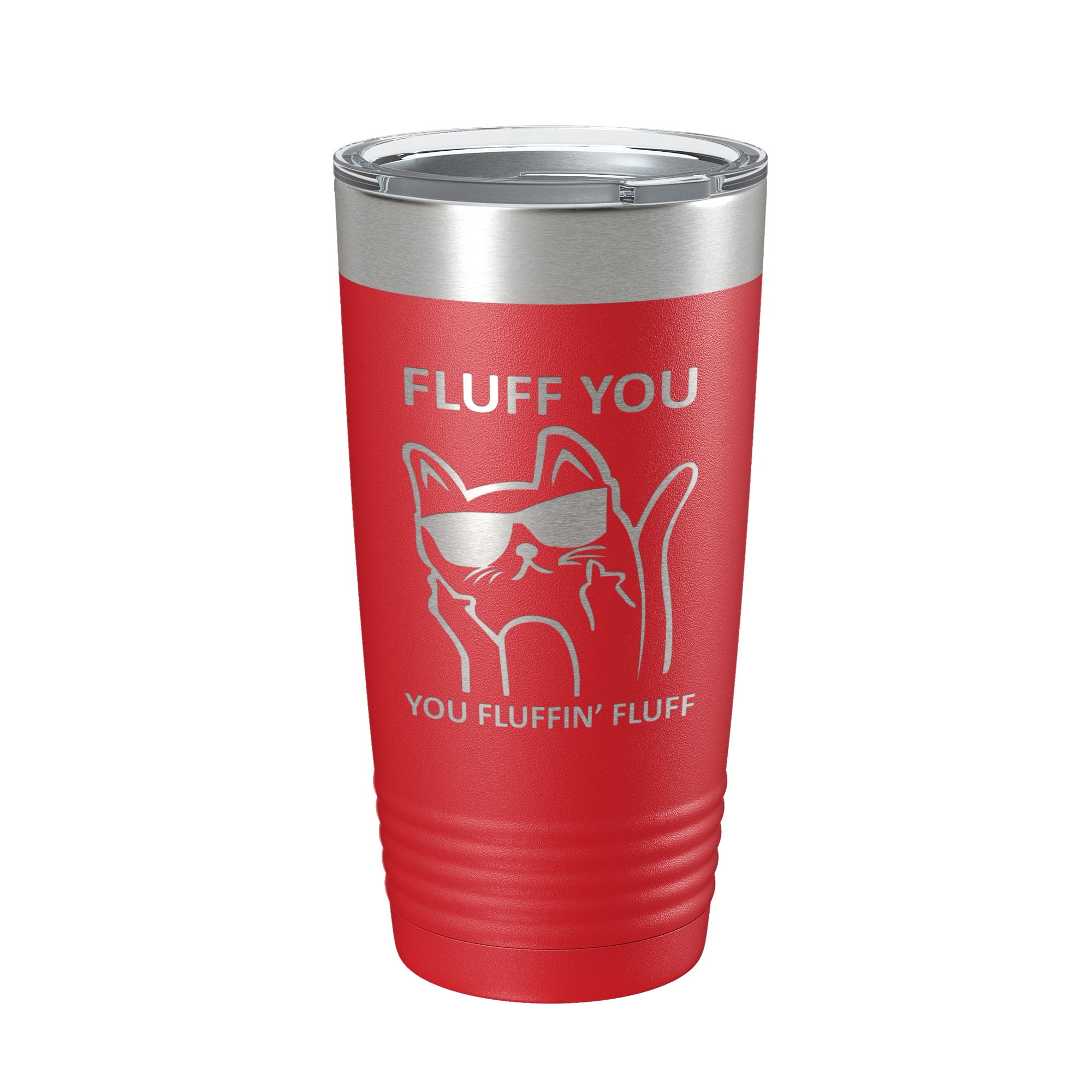 Fluff You You Fluffin Fluff Tumbler Funny Cat Lover Gift Travel Mug ...